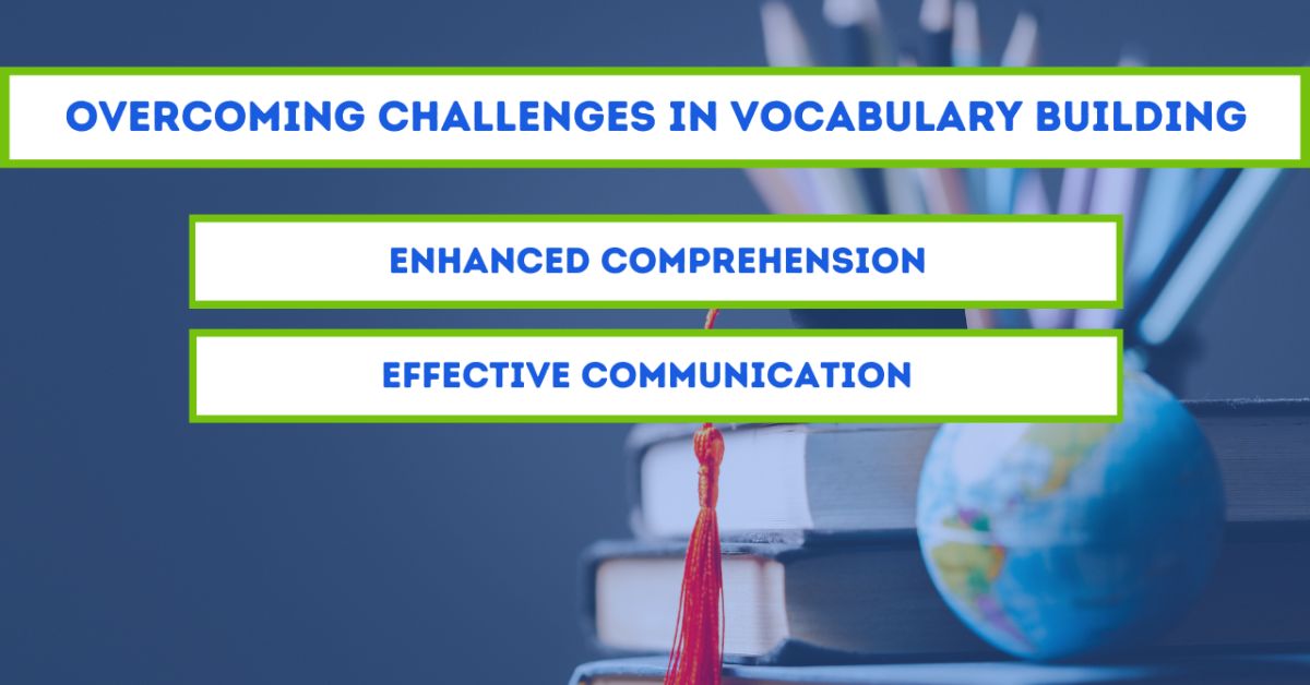 The Importance of Vocabulary Building